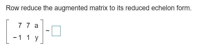 Solved Row reduce the augmented matrix to its reduced | Chegg.com