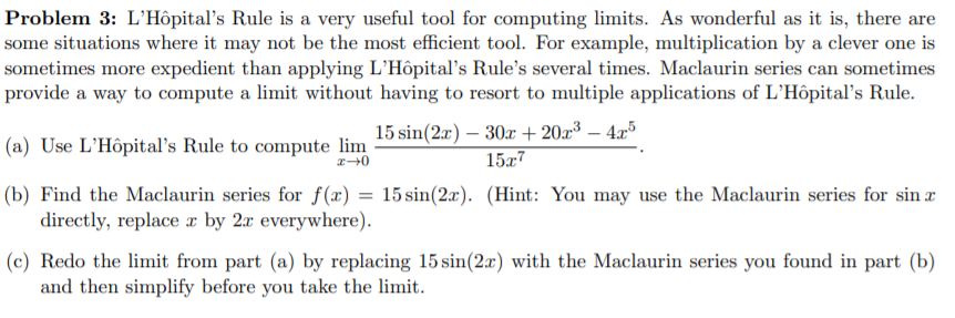 Solved Problem 3: L'Hôpital's Rule is a very useful tool for | Chegg.com