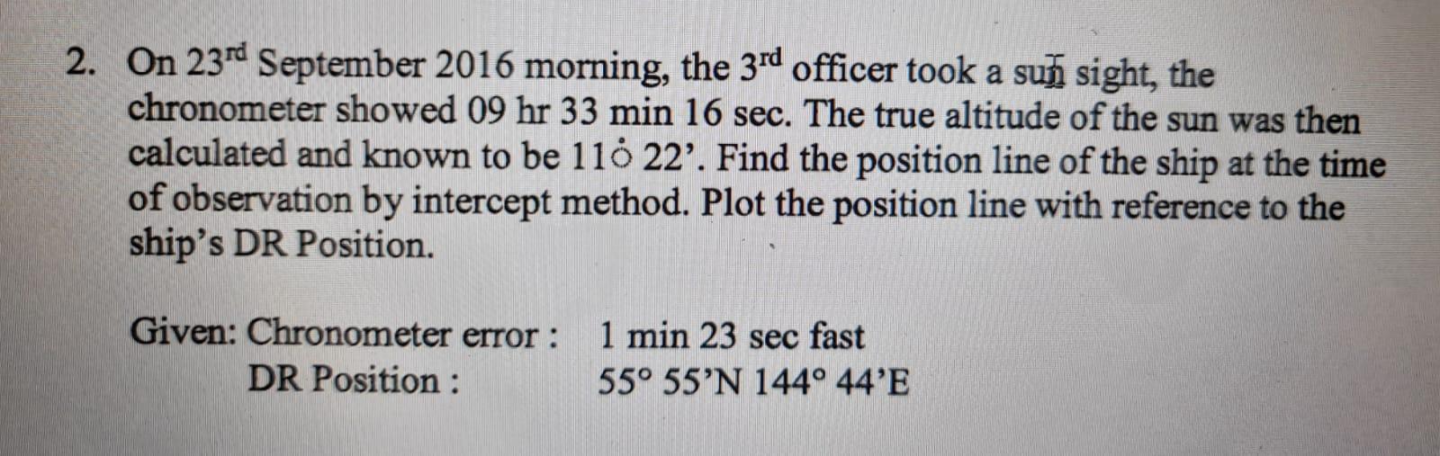 Solved 2. On 23rd September 2016 morning, the 3rd officer | Chegg.com