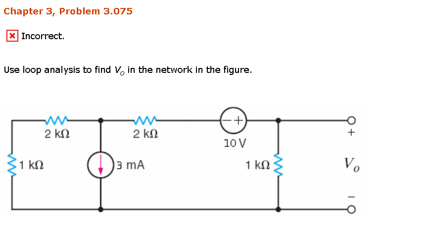 Solved Chapter 3, Problem 3.075 x Incorrect. . Use loop | Chegg.com