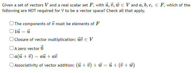 Solved Given a set of vectors V and a real scalar set F, | Chegg.com