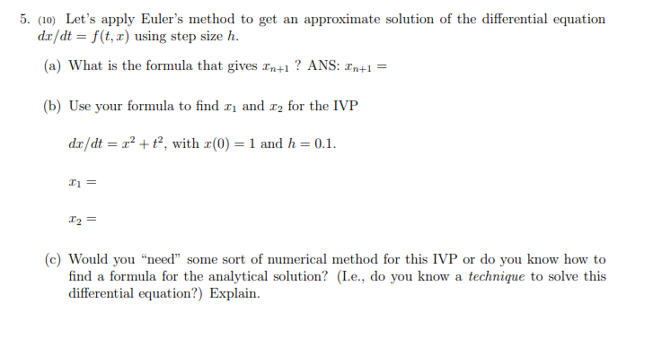 Solved 5. (10) Let's apply Euler's method to get an | Chegg.com