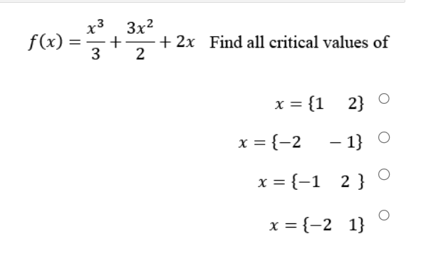 Solved f(x)=x33+3x22+2x ﻿Find all critical values | Chegg.com