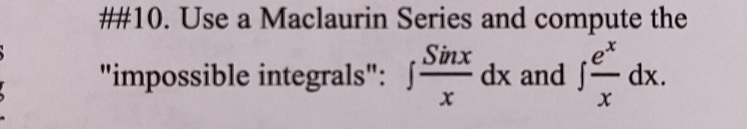 Solved \#\#10. Use a Maclaurin Series and compute the | Chegg.com