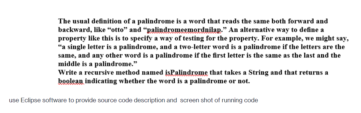 Solved The usual definition of a palindrome is a word that | Chegg.com