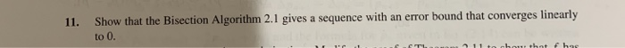 Solved Show that the Bisection Algorithm 2.1 gives a | Chegg.com