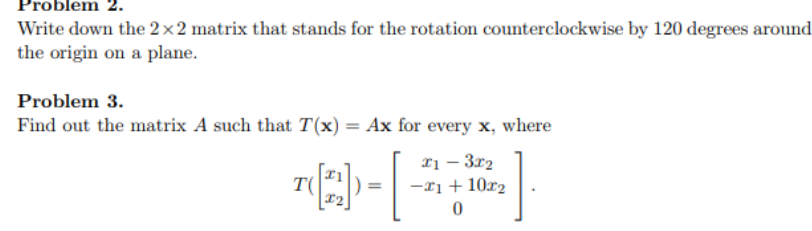 Solved Problem 2 Write down the 2x2 matrix that stands for | Chegg.com