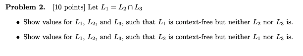 Solved Problem 2. [10 points) Let L1 = L2 n L3 • Show values | Chegg.com