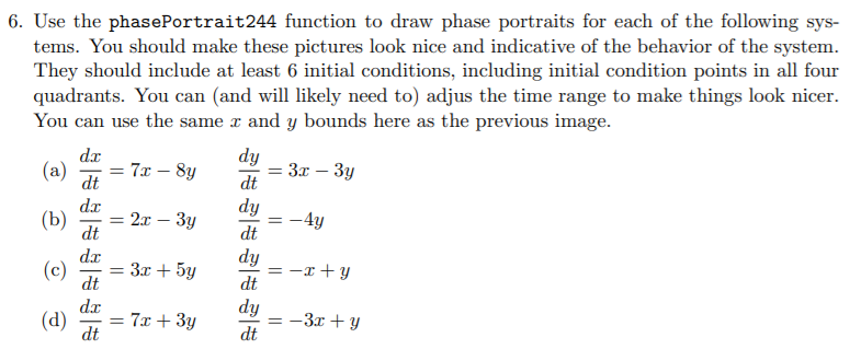 Solved 6. Use the phasePortrait244 function to draw phase | Chegg.com