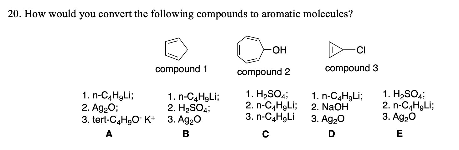Solved 20. How would you convert the following compounds to | Chegg.com