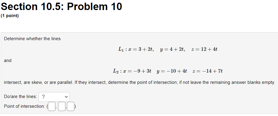 Solved Section 10.5: Problem 10 (1 point) Determine whether | Chegg.com