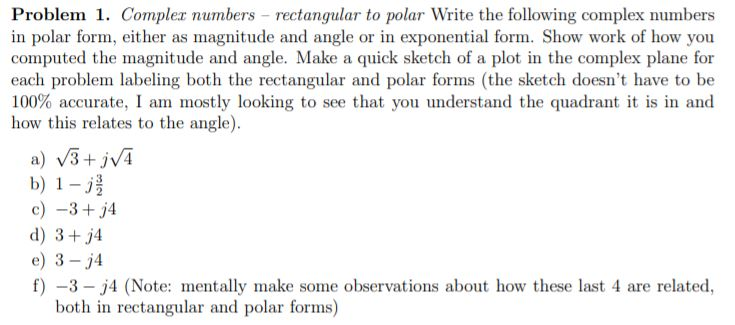 Solved Problem 1. Complex numbers - rectangular to polar | Chegg.com Solved Problem 1. Complex numbers - rectangular to polar | Chegg.com