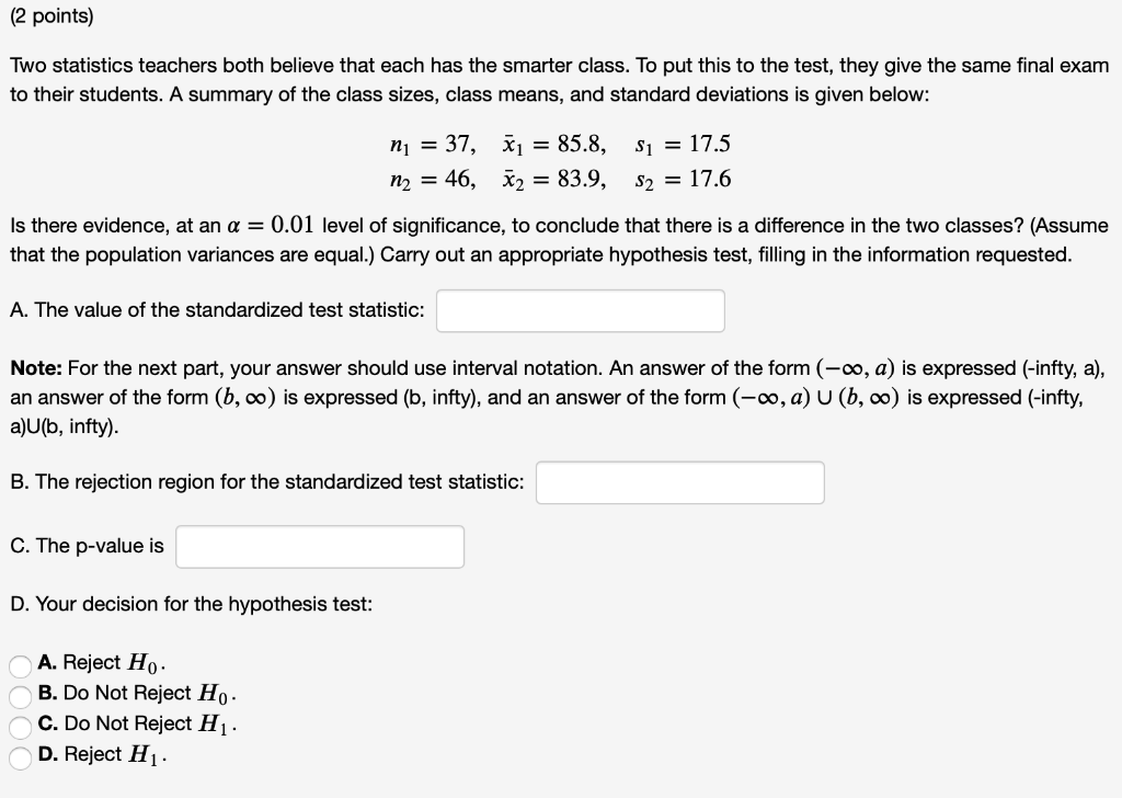Solved (2 points) Two statistics teachers both believe that | Chegg.com
