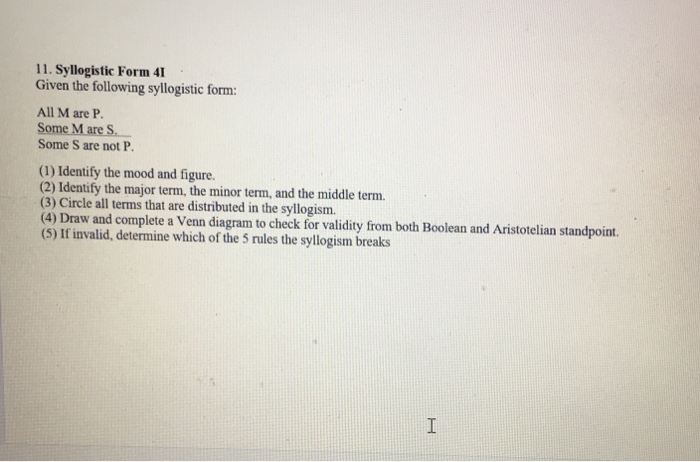 Solved 11. Syllogistic Form 41 Given the following | Chegg.com