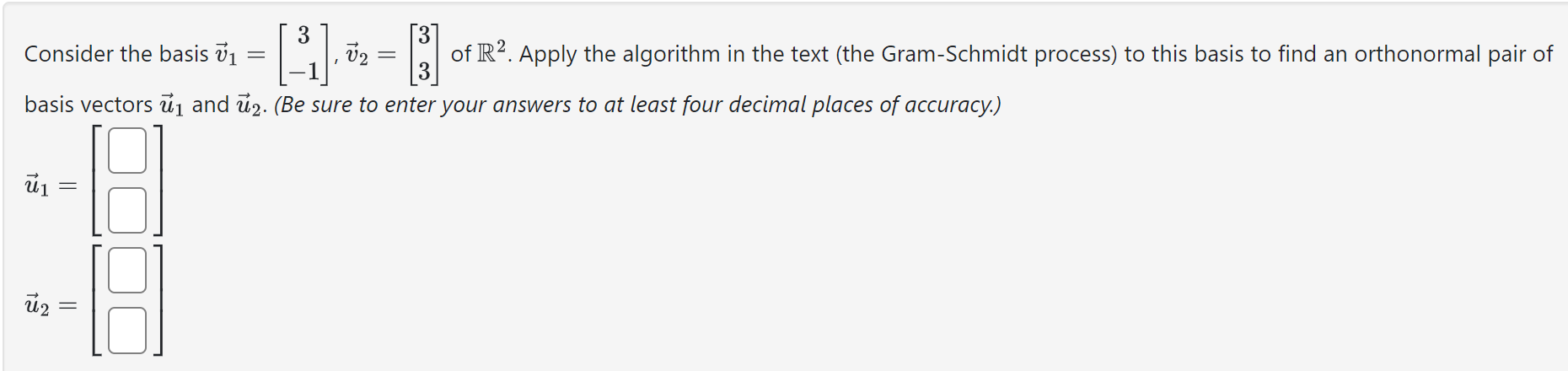 Solved Consider the basis vec(v)1=[3-1],vec(v)2=[33] ﻿of R2. | Chegg.com