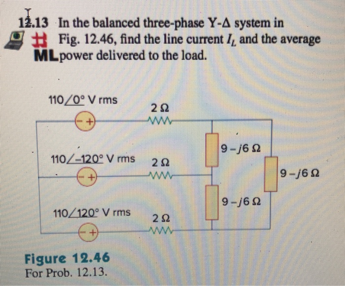 Solved In the balanced three-phase Y-A system in Fig. 12.46, | Chegg.com