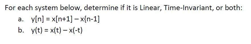 Solved For each system below, determine if it is Linear, | Chegg.com