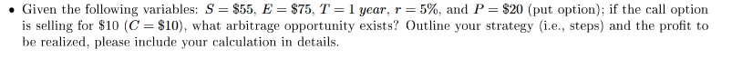 Solved - Given the following variables: S=$55,E=$75,T=1 | Chegg.com
