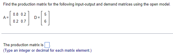 Solved Find the production matrix for the following | Chegg.com