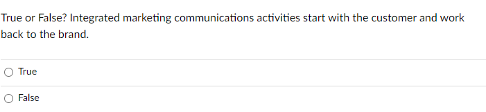 Solved True or False? Integrated marketing communications | Chegg.com