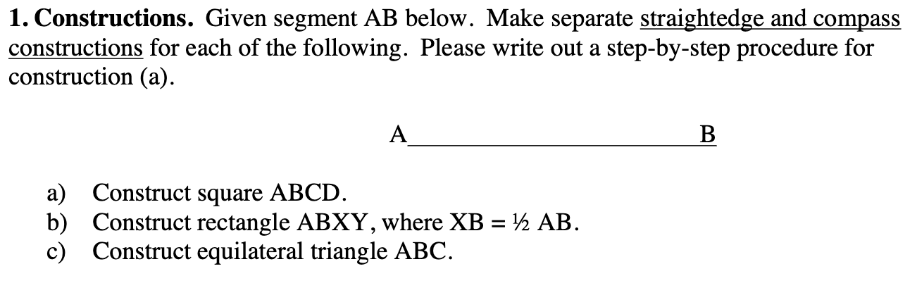 Solved 1. Constructions. Given segment AB below. Make | Chegg.com