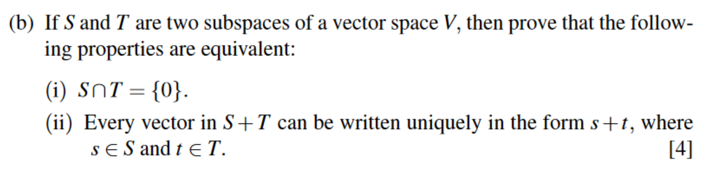 (b) ﻿If S ﻿and T ﻿are two subspaces of a vector space | Chegg.com