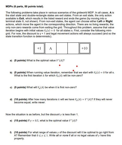 Solved MDPs (6 parts, 50 points total). The following | Chegg.com
