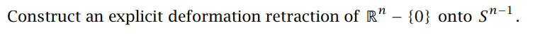 Solved Construct an explicit deformation retraction of R” – | Chegg.com