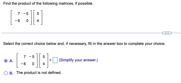 Solved Find the product of the following matrices, if | Chegg.com