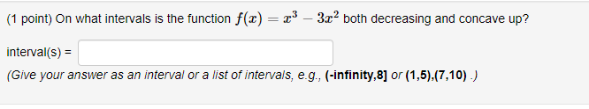 Solved (1 ﻿point) ﻿On what intervals is the function | Chegg.com