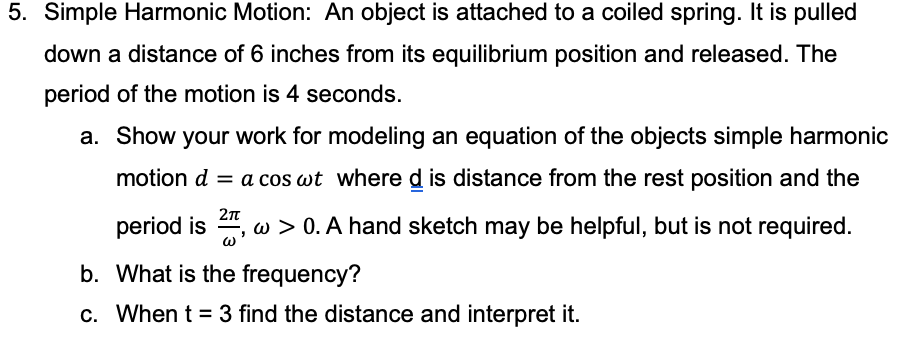 Solved 5. Simple Harmonic Motion: An object is attached to a | Chegg.com