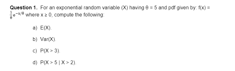 Solved Question 1. For an exponential random variable (X) | Chegg.com