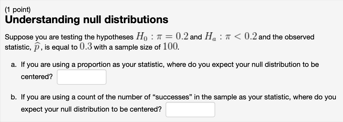 Solved (1 point) Understanding null distributions Suppose | Chegg.com