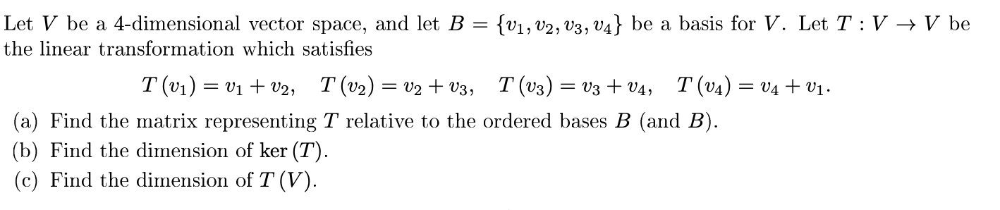 Solved Let V be a 4-dimensional vector space, and let B = | Chegg.com