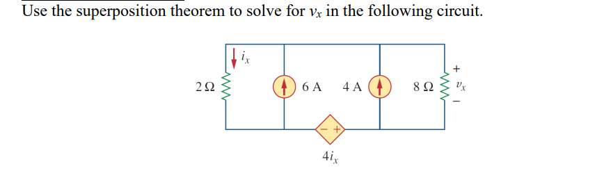Solved Use the superposition theorem to solve for vx in the | Chegg.com