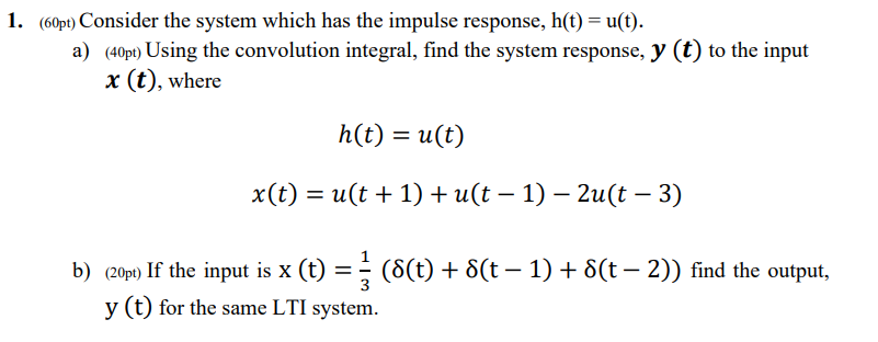 Solved (60pt) Consider the system which has the impulse | Chegg.com