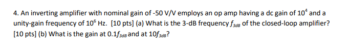 Solved 4. An inverting amplifier with nominal gain of -50 | Chegg.com