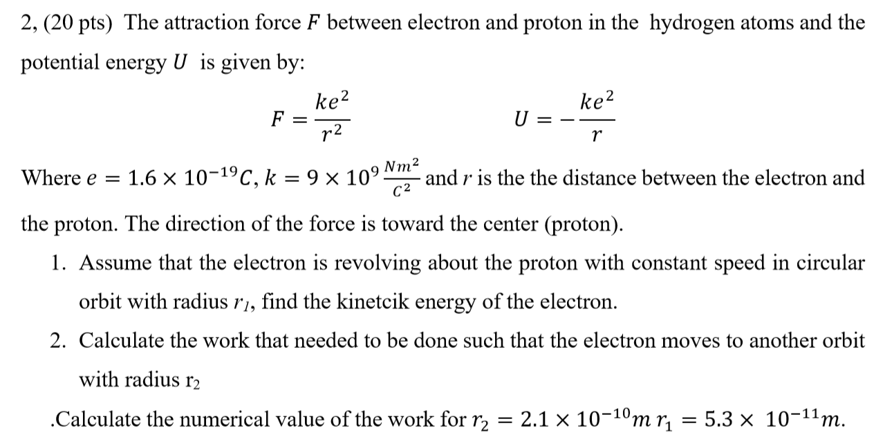 Solved 2, (20 pts) The attraction force F between electron | Chegg.com