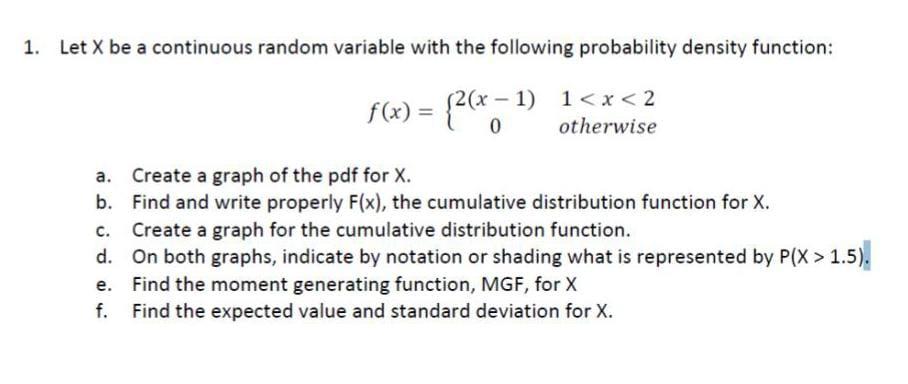 Solved Let X be a continuous random variable with the | Chegg.com