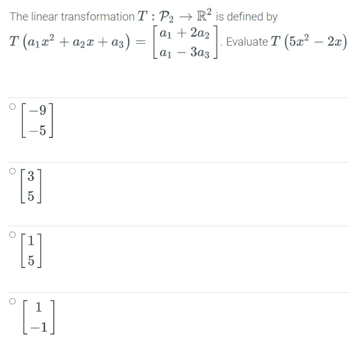 Solved The linear transformation T: P2 → R2 is defined by a1 | Chegg.com