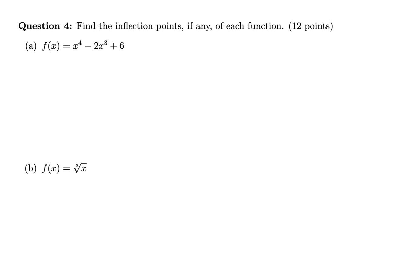 Solved Question 4: Find the inflection points, if any, of | Chegg.com