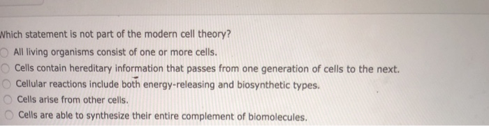 Solved Which statement is not part of the modern cell | Chegg.com