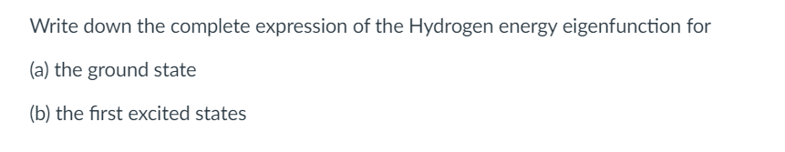 Solved Write down the complete expression of the Hydrogen | Chegg.com