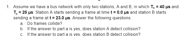 Solved 1. Assume we have a bus network with only two | Chegg.com