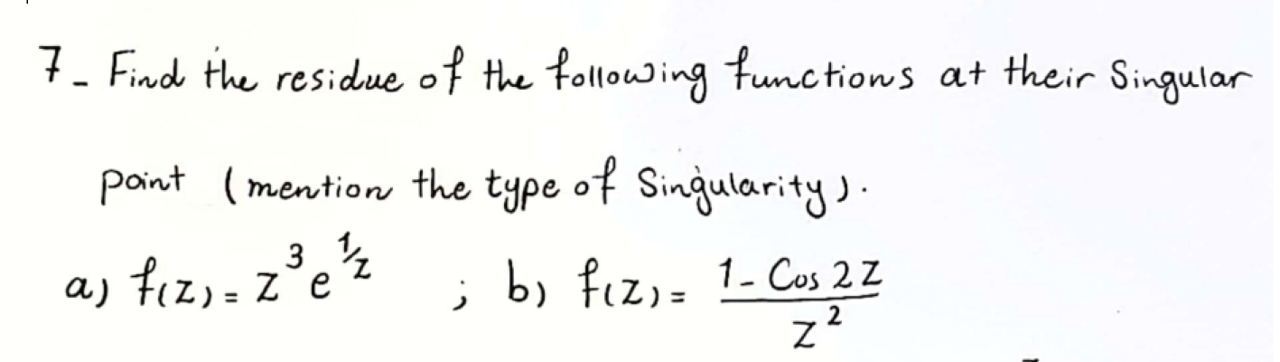 Solved 7. Find the residue of the following functions at | Chegg.com