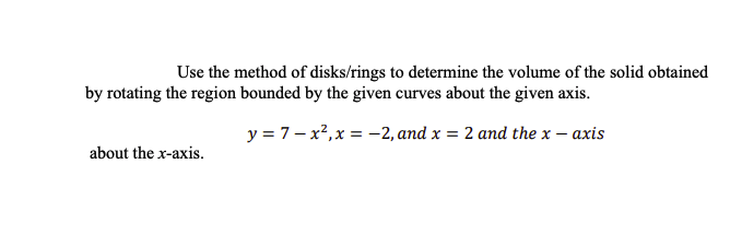 Solved Use the method of disks/rings to determine the volume | Chegg.com