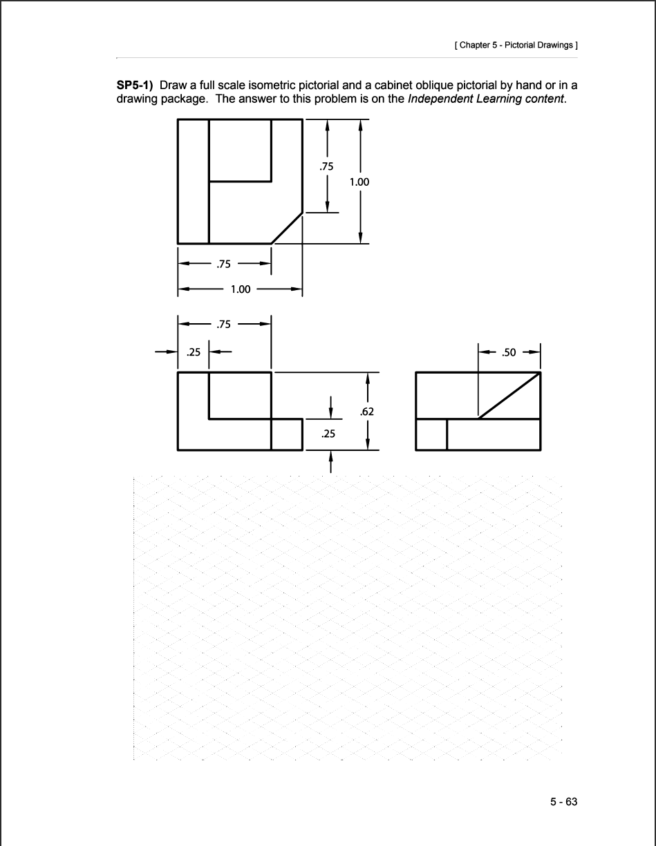 Solved I need help drawing an isometric and cabinet oblique | Chegg.com