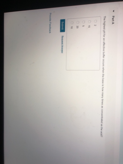 Solved Part A The highest pH for an effective buffer occurs | Chegg.com