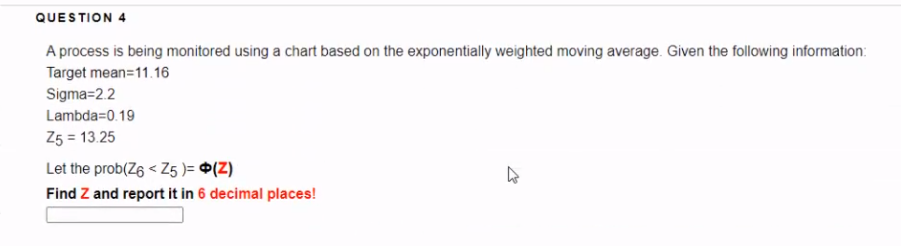 Solved QUESTION 4 A process is being monitored using a chart | Chegg.com