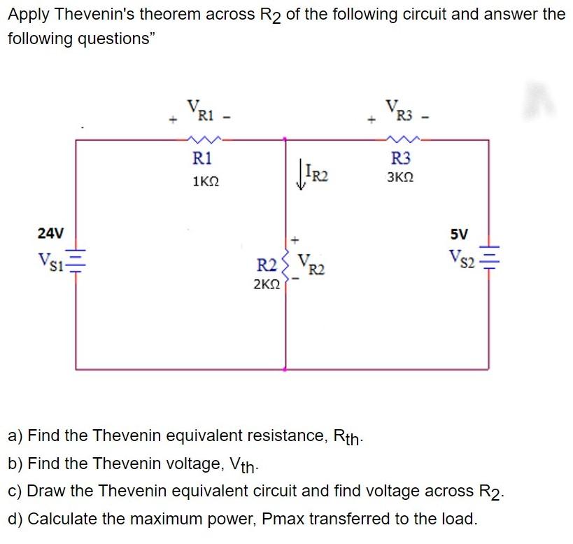 Solved Apply Thevenin's theorem across R2 of the following | Chegg.com